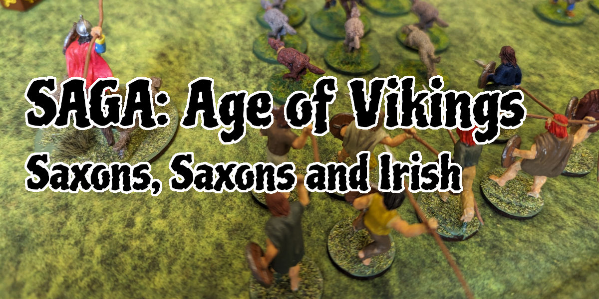 Saxons, Saxons and Irish – Gaming Chronicles