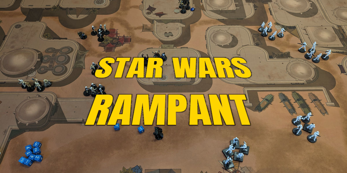 Star Wars Rampant – Gaming Chronicles